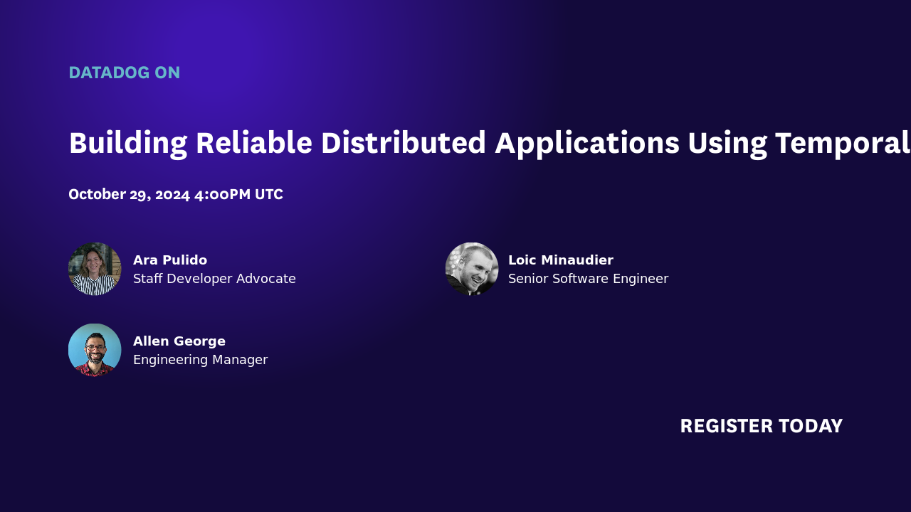 Datadog on Building Reliable Distributed Applications Using Temporal | Datadog on...